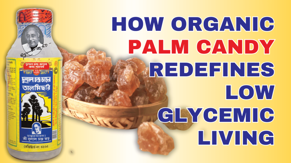 How Organic Palm Candy Redefines Low Glycemic Living